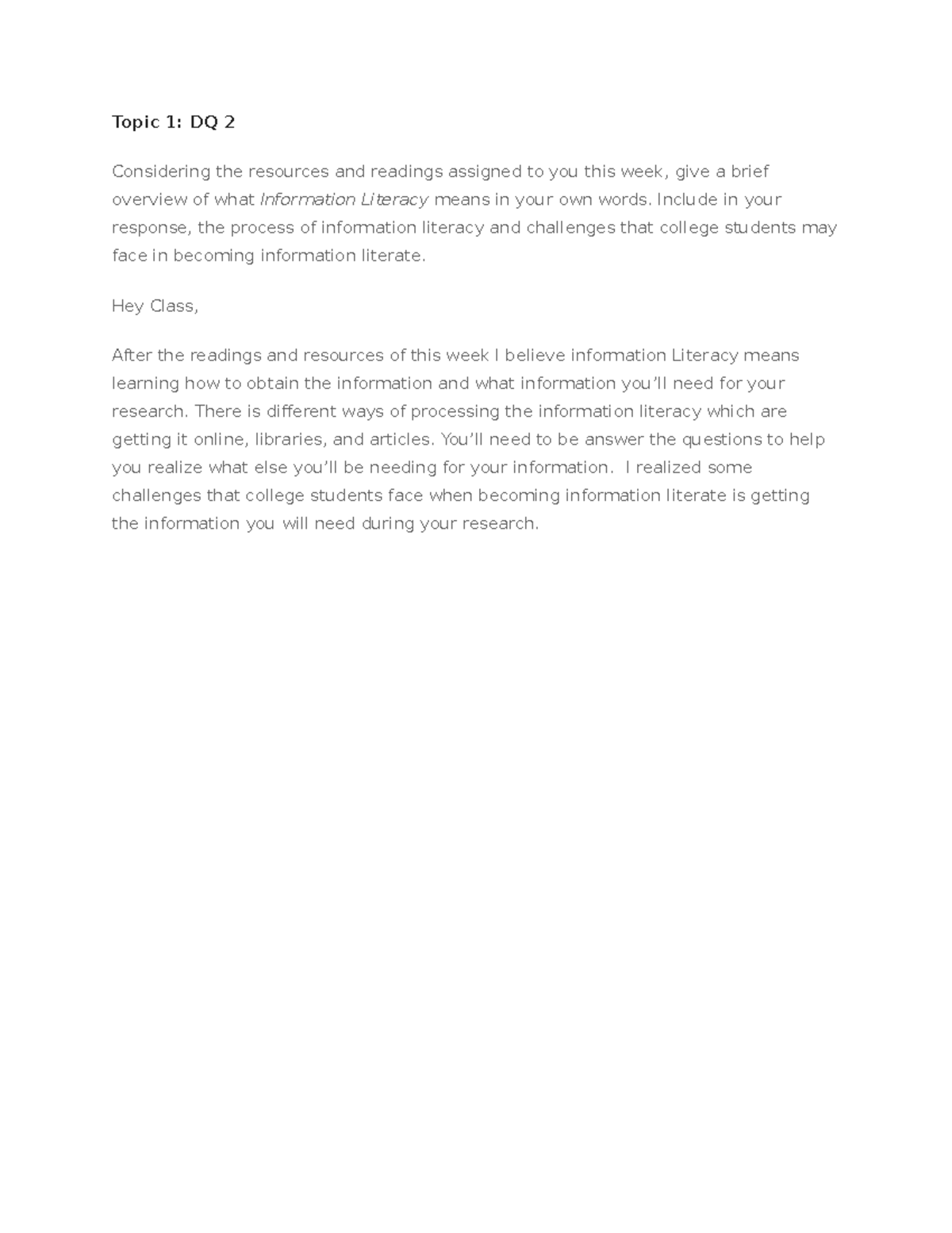 UNV 104 Topic 1 DQ 2 - Topic 1: DQ 2 Considering the resources and ...