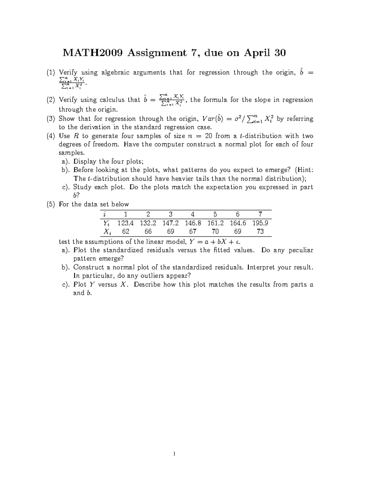 Assignment 7 - hw solution - MATH2009 Assignment 7, due on April 30 (1) Verify using algebraic ...