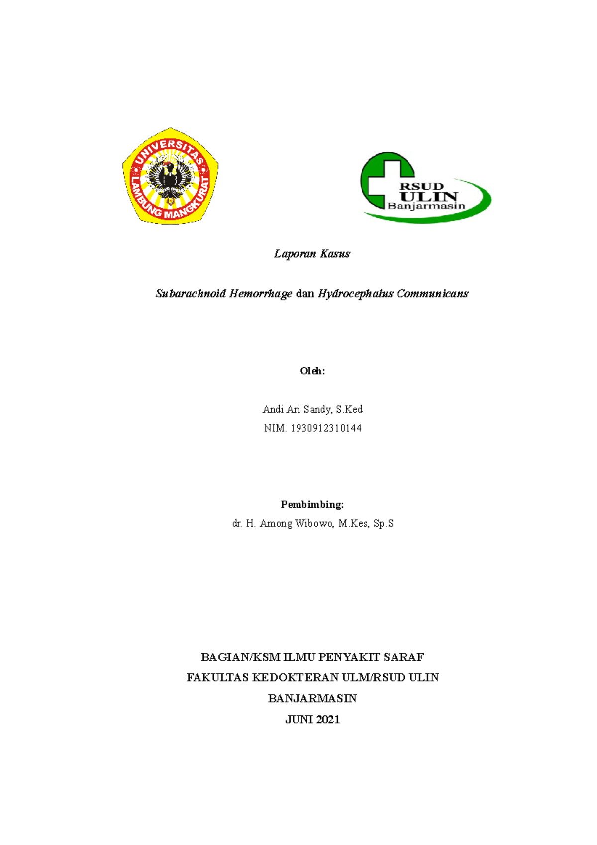 Laporan Kasus-Andi Ari Sandy 1930912310144 SAH dan Hidrosefalus komunikans - Laporan Kasus - Studocu