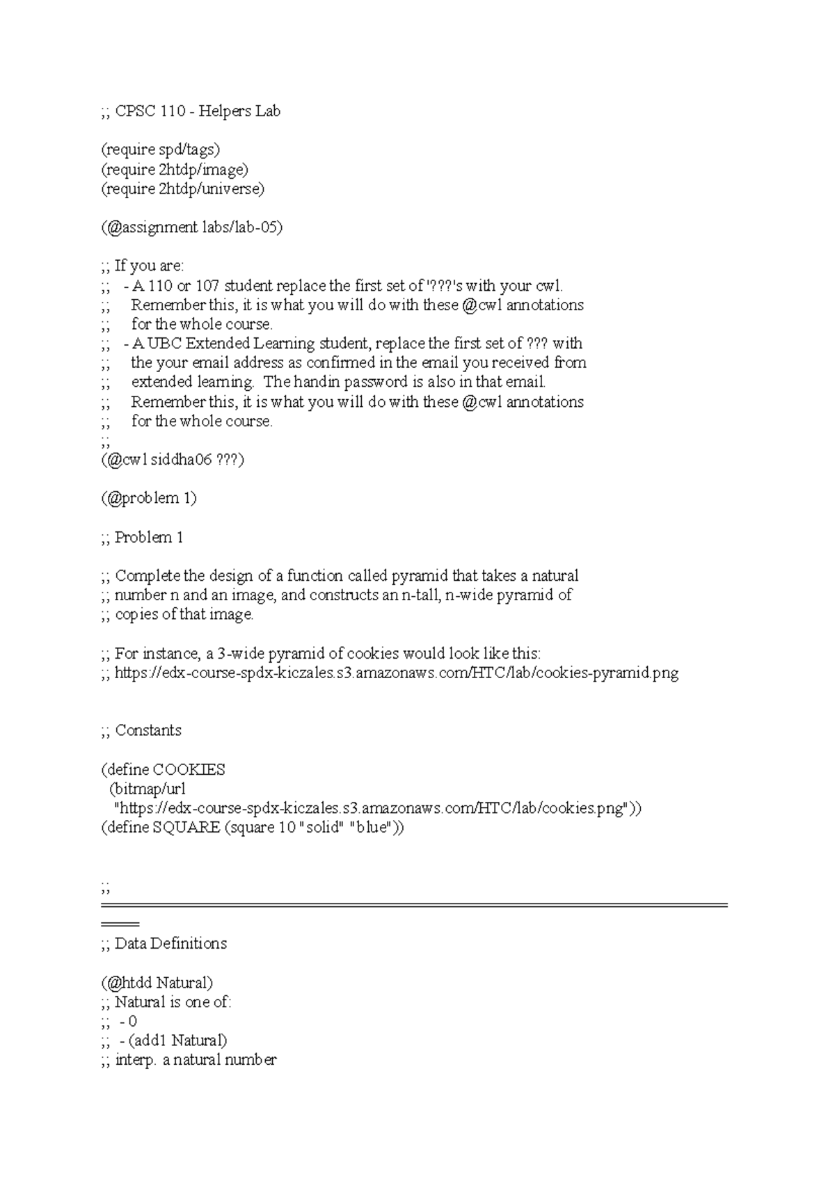 Lab 5 solution first term - ;; CPSC 110 - Helpers Lab (require spd/tags) (require 2htdp/image ...