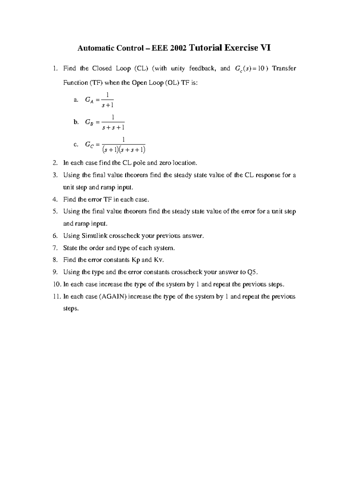 Tutorial 6 - Automatic Control – EEE 2002 Tutorial Exercise VI Find the Closed Loop (CL) (with ...