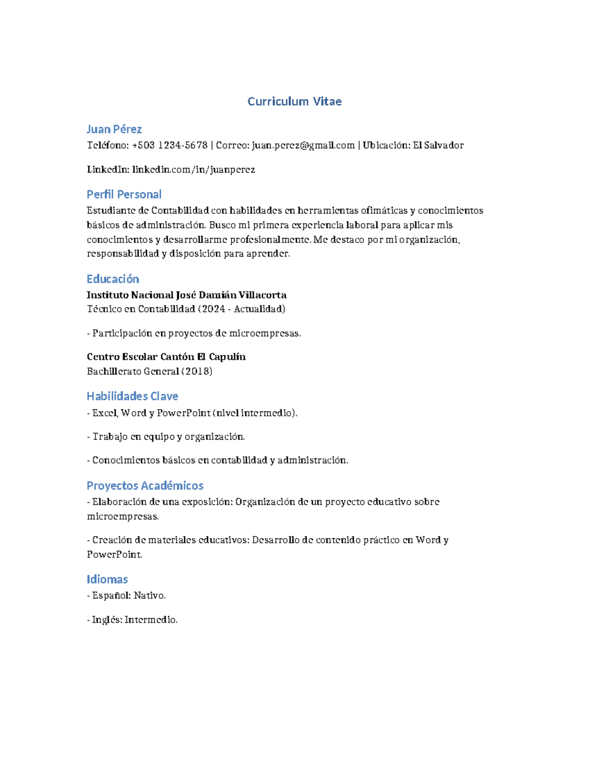 CV sin experiencia Juan Perez - Curriculum Vitae Juan Pérez Teléfono: +503 1234-5678 | Correo ...
