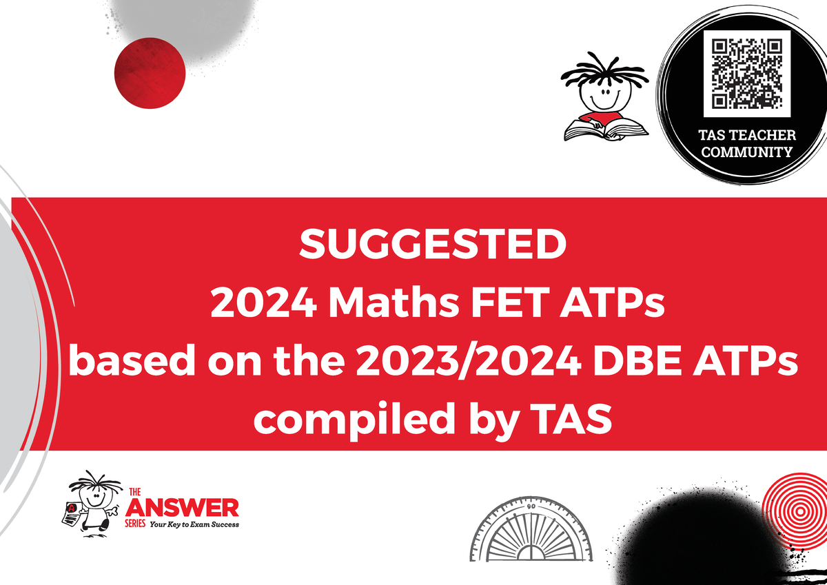 2024 Gr 10 12 Maths ATP TAS booklet 25 Jan 2024 07h16 - SUGGESTED 2024 ...