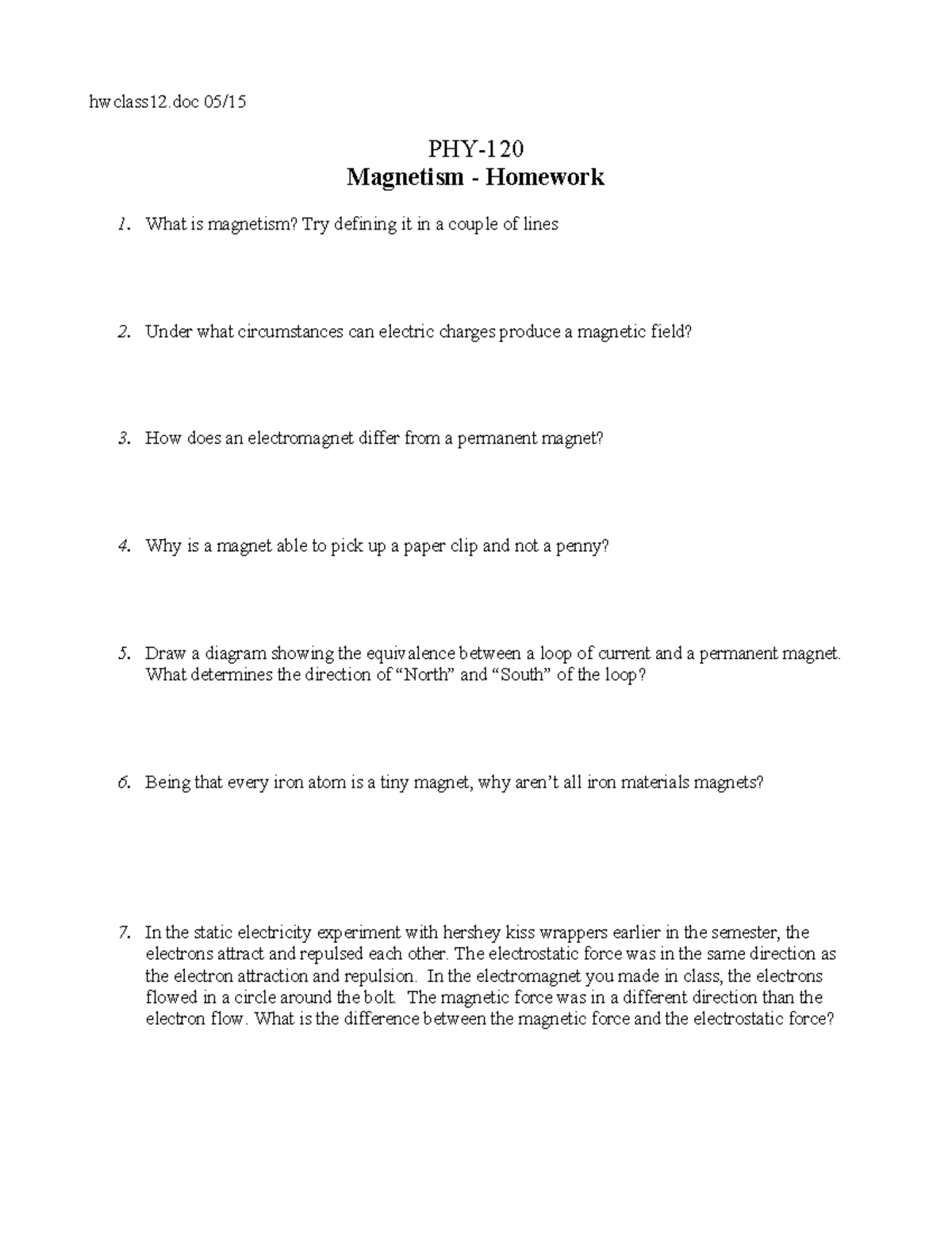Hwclass 12 - Homework assignment 12 - hwclass12 05/15 PHY- 1. What is ...