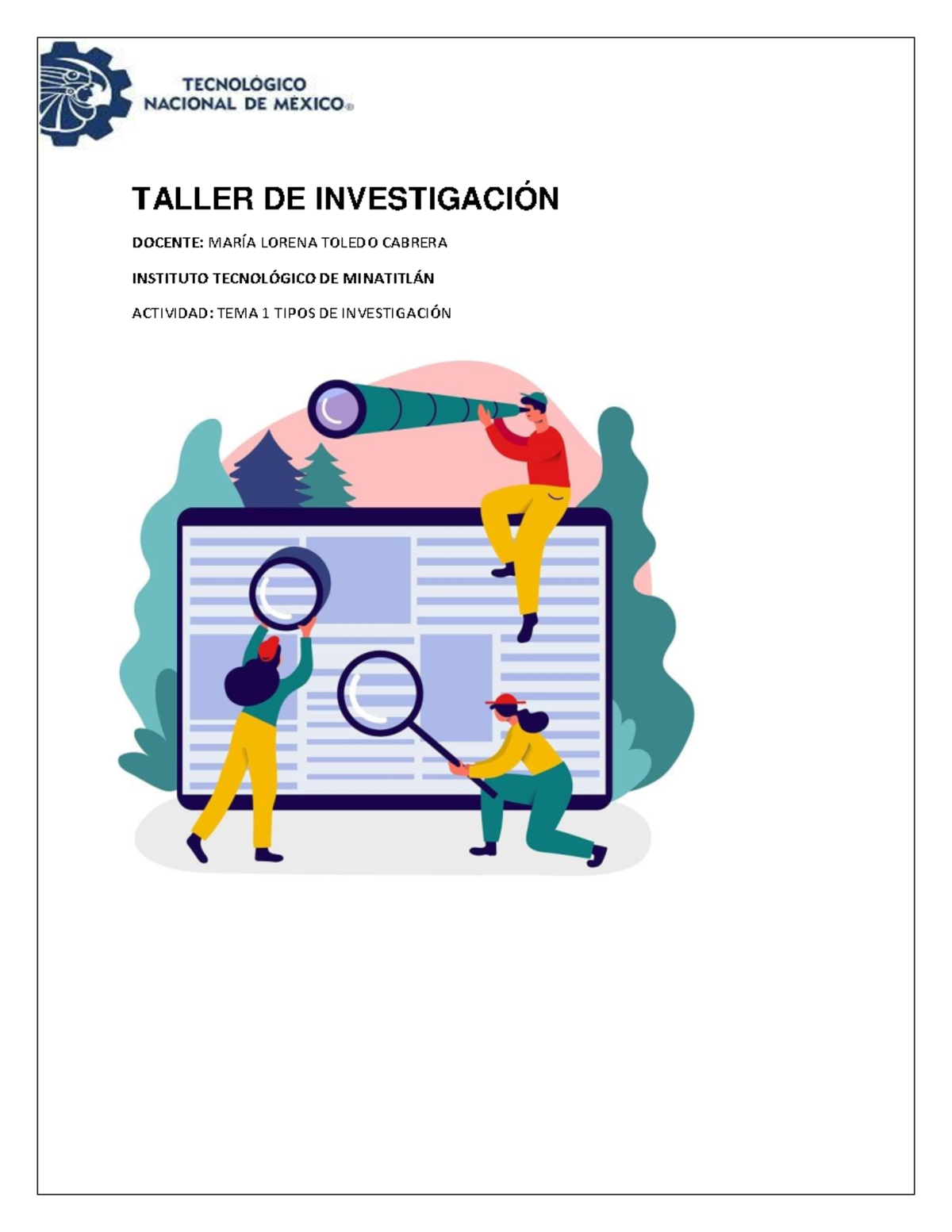 Taller DE Investigacion TEMA 1 Actividades - TALLER DE INVESTIGACIÓN DOCENTE: MARÍA LORENA ...