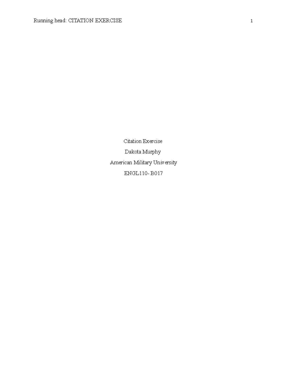 Citation Exercise- Dakota Murphy - Running head: CITATION EXERCISE 1 ...