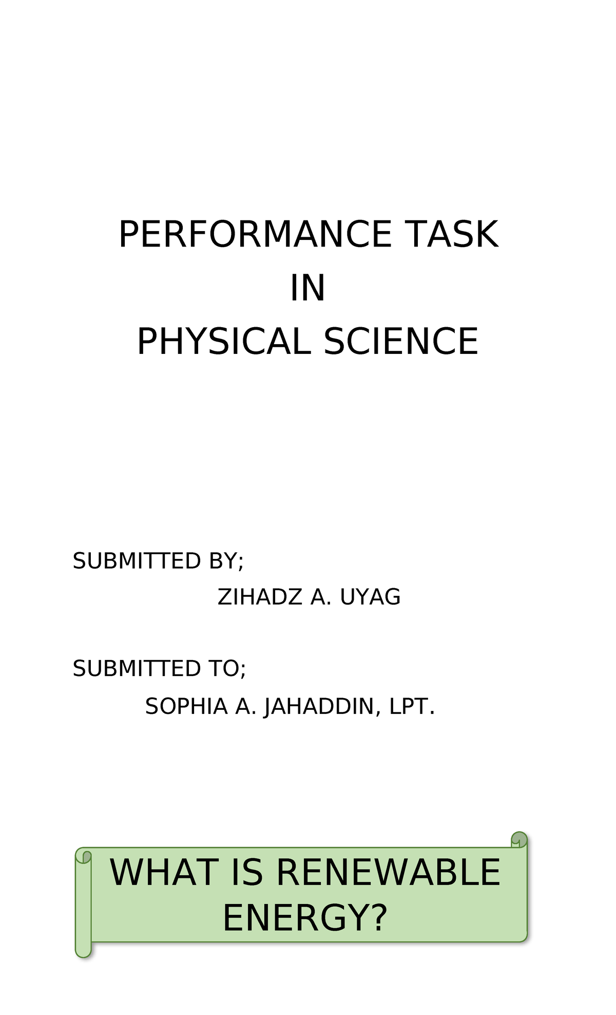 Renewable energy - PERFORMANCE TASK IN PHYSICAL SCIENCE SUBMITTED BY ...