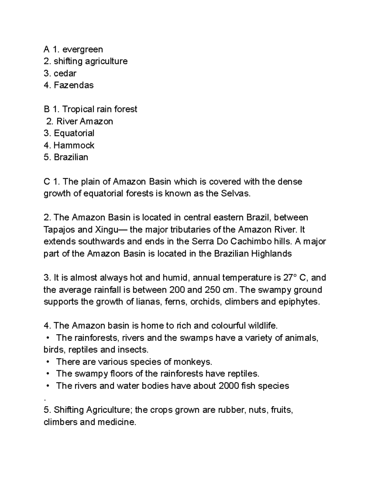 Amazon basin - A 1. evergreen 2. shifting agriculture 3. cedar 4 ...
