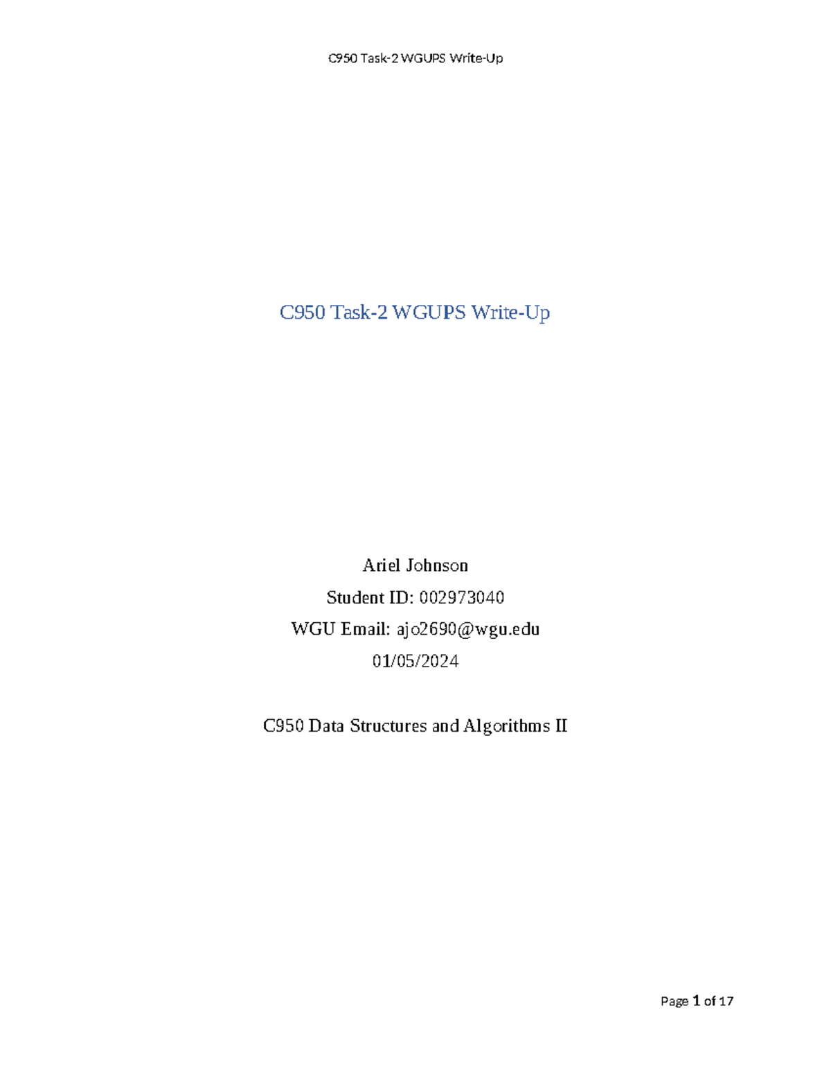 C950 Johnson Task2 - assessment - C950 Task-2 WGUPS Write-Up Ariel Johnson Student ID: 002973040 ...