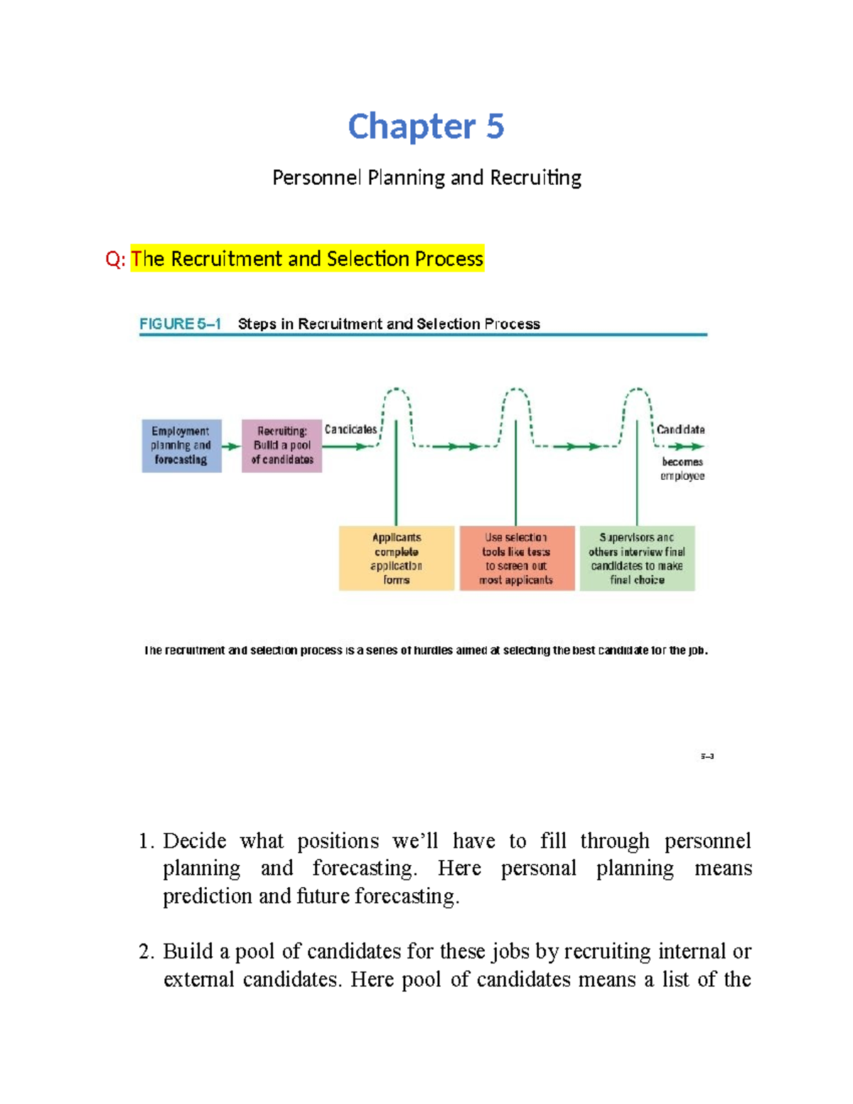 Chapter 5 HRM - Chapter 5 Personnel Planning and Recruiting Q: The ...
