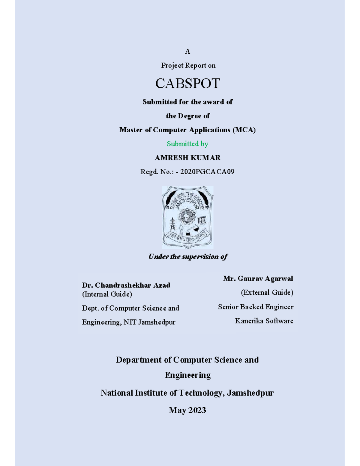 2020 Pgcaca 09 Amresh Kumar Final year project Report - A Project Report on CABSPOT Submitted ...