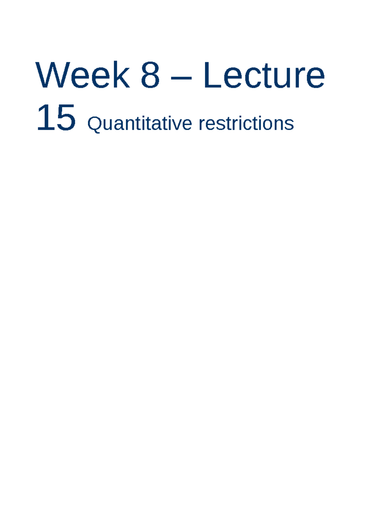 Lecture 15 - Quantitative restrictions - Week 8 – Lecture 15 ...