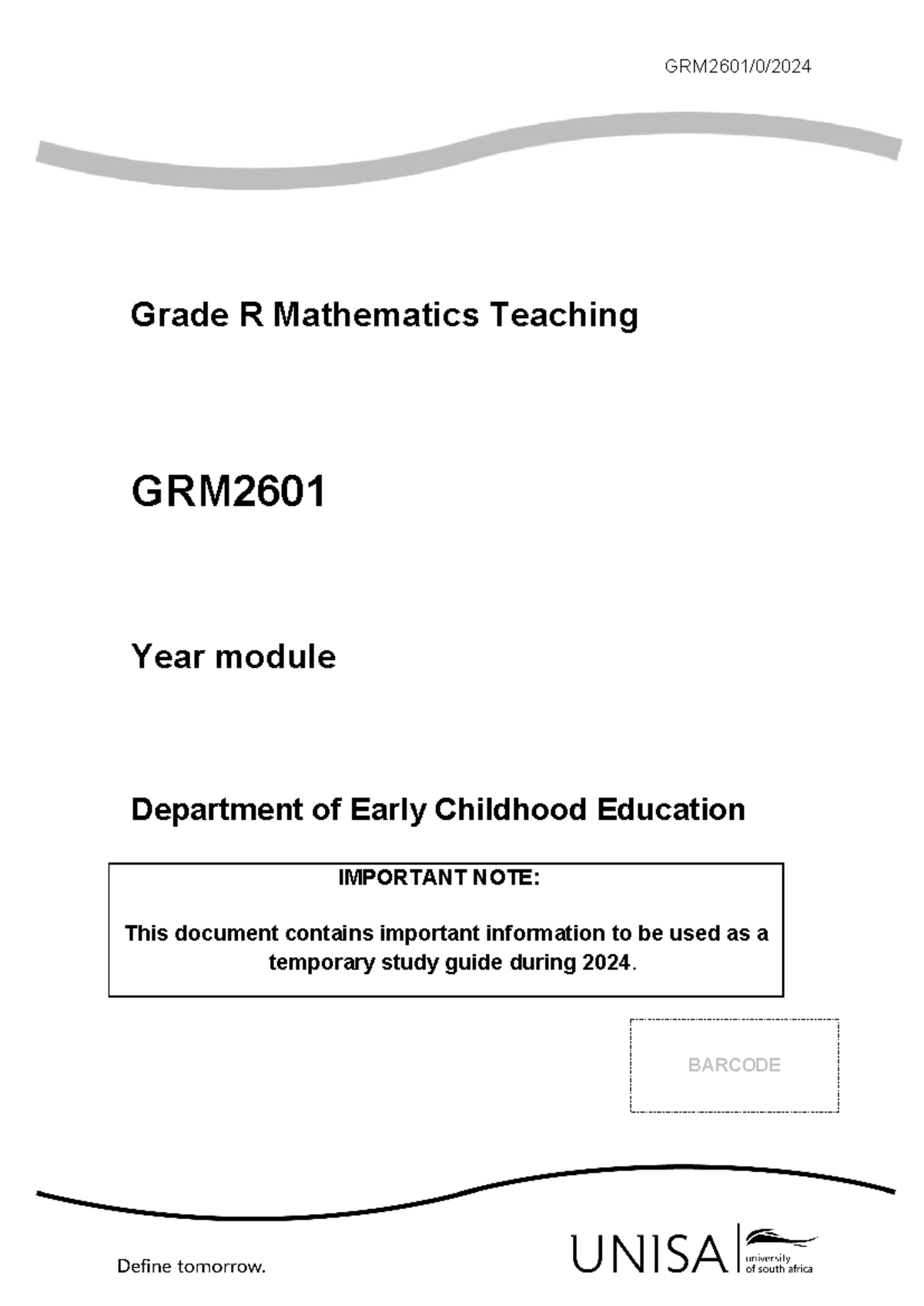 GRM2601 2024 Study Guide 0 B Final i - GRM2601/0/ Grade R Mathematics ...