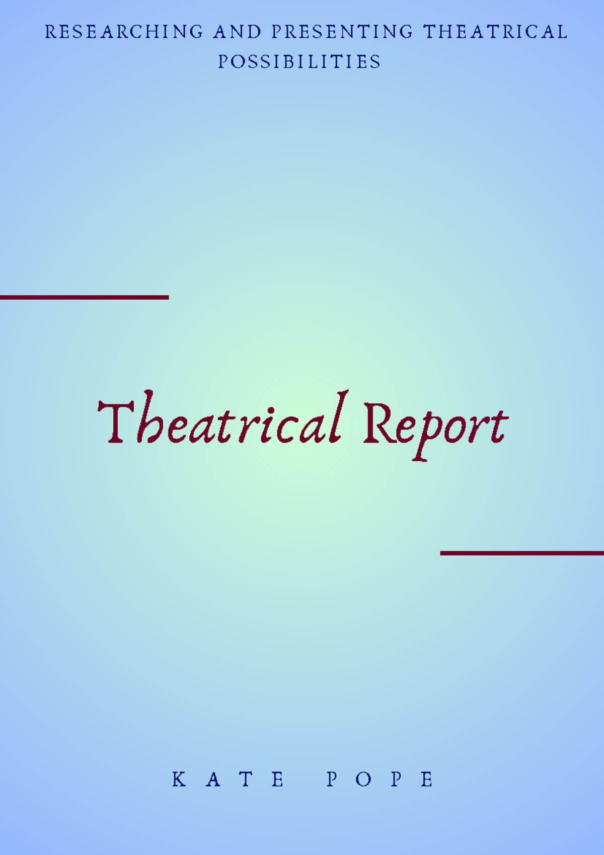 Task 1 – Theatrical Report - R E S E A R C H I N G A N D P R E S E N T ...