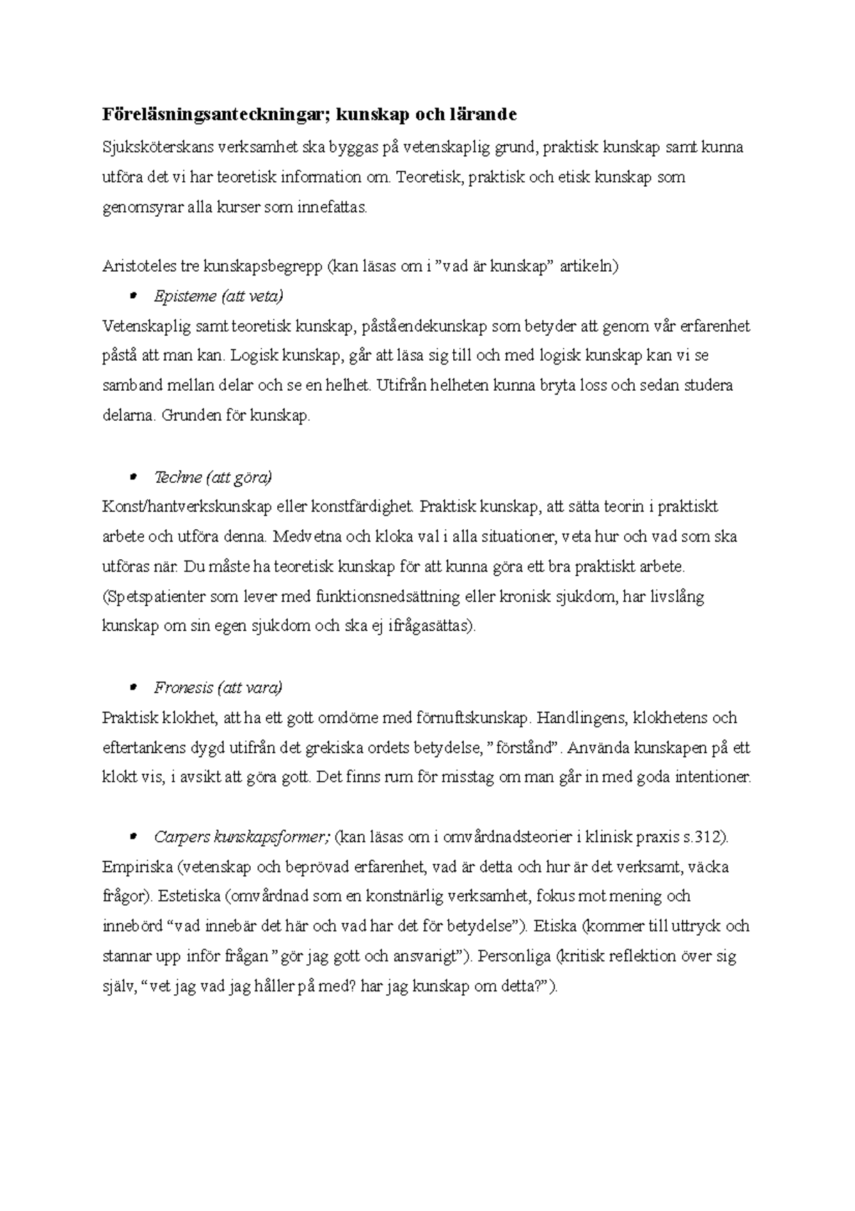 Kunskap och lärande - Föreläsningsanteckningar; kunskap och lärande Sjuksköterskans verksamhet ...