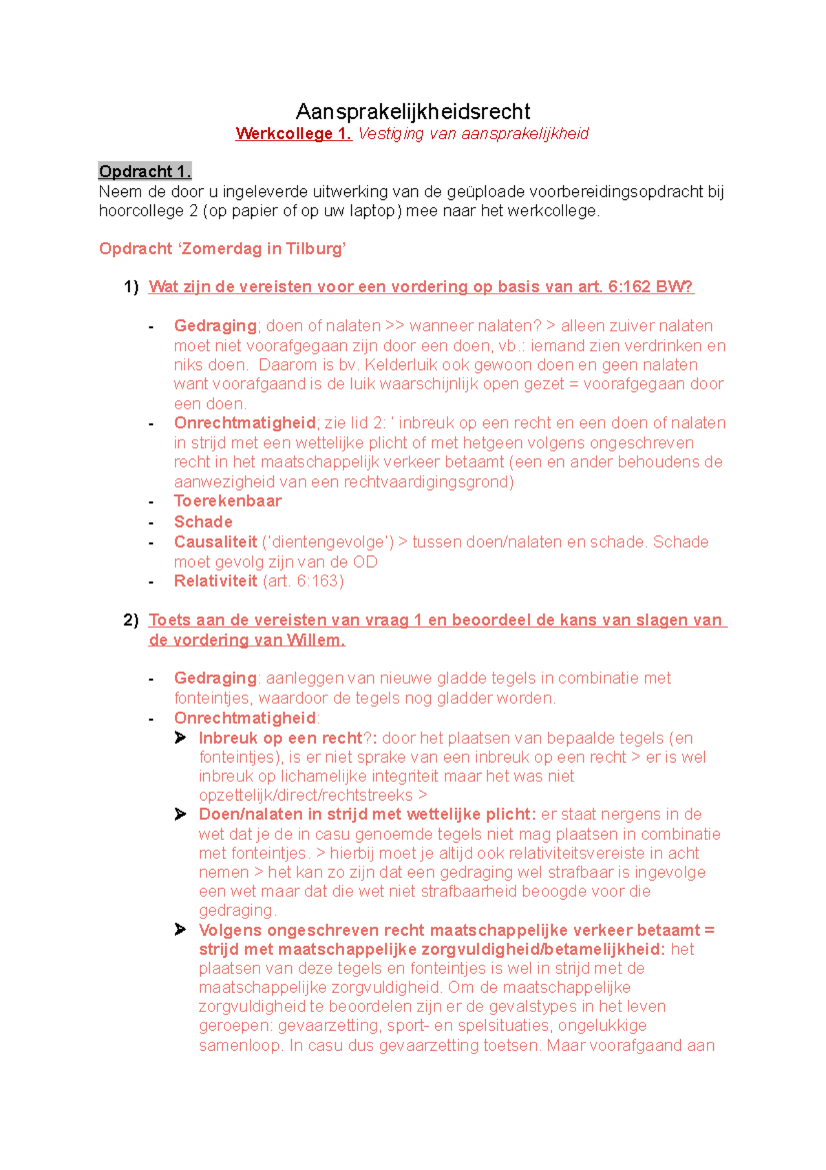 Aansprakelijkheidsrecht Werkcolleges - Vestiging van aansprakelijkheid Opdracht 1. Neem de door ...