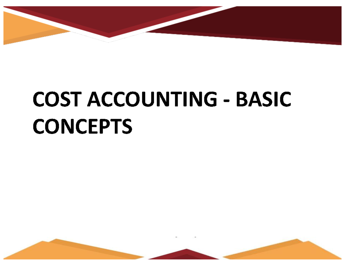 Cost Accounting - Basic Concepts - COST ACCOUNTING - BASIC CONCEPTS Primary Activities of ...