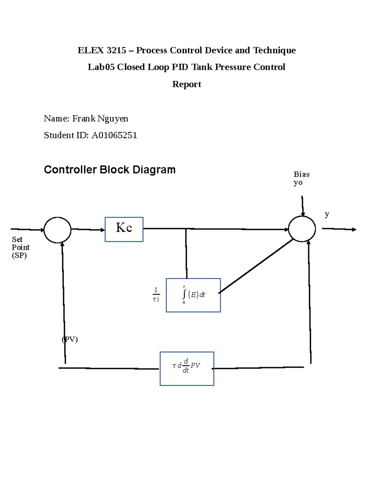 Lab5 report - ELEX 3215 – Process Control Device and Technique Lab05 Closed Loop PID Tank ...