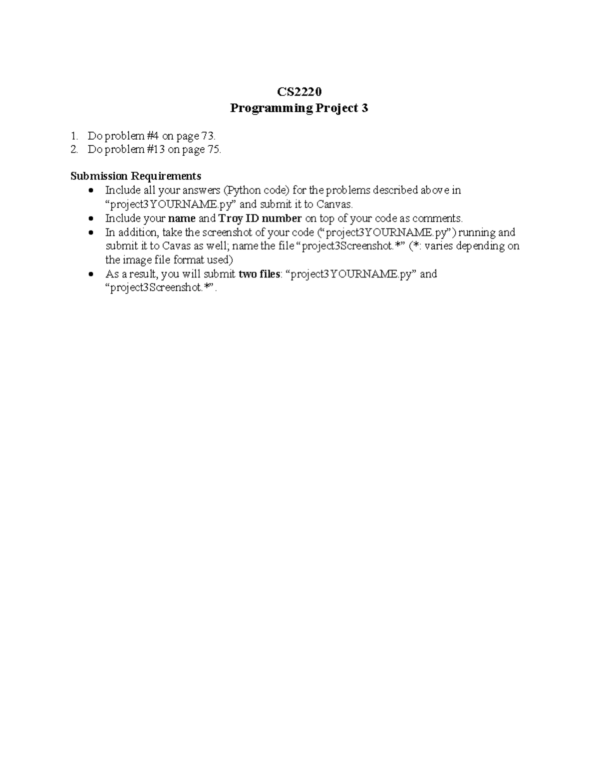 Project 3-Chapter 3 - CS Programming Project 3 1. Do problem #4 on page 73. 2. Do problem #13 on ...