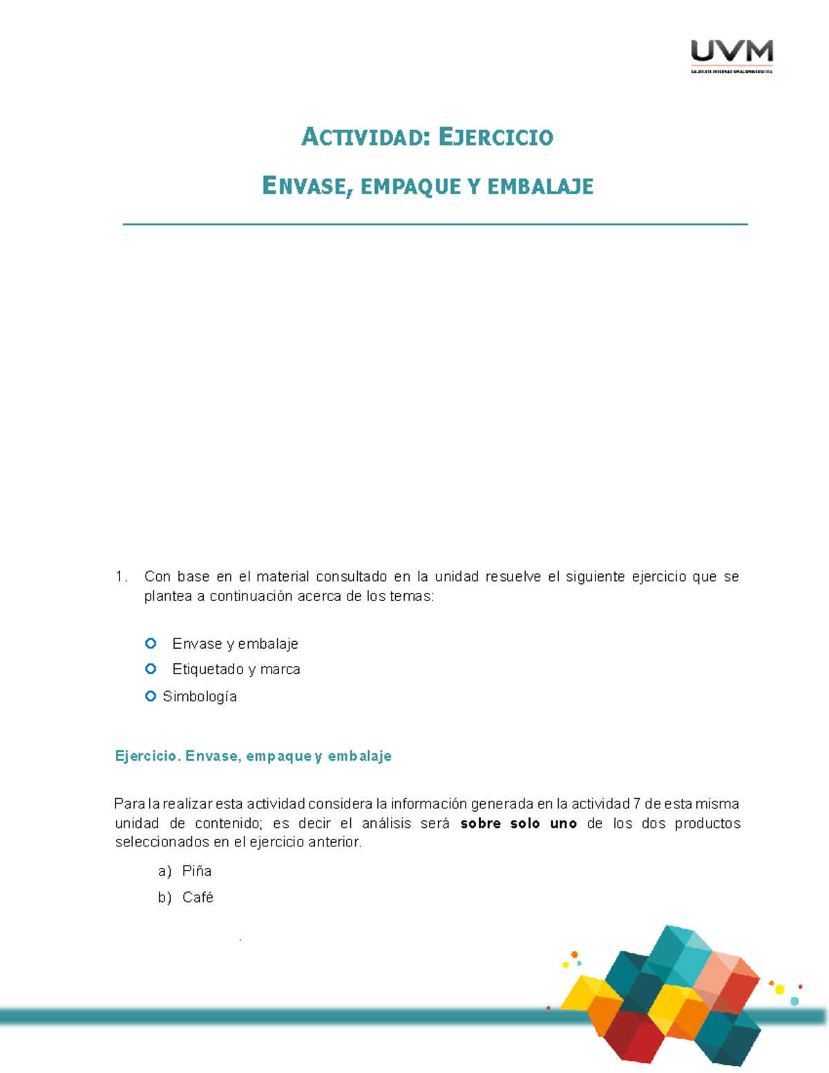 A8 Ejercicios-Envase-Empaque-Embalaje Administracion DE LA Cadena DE Valor - ACTIVIDAD ...