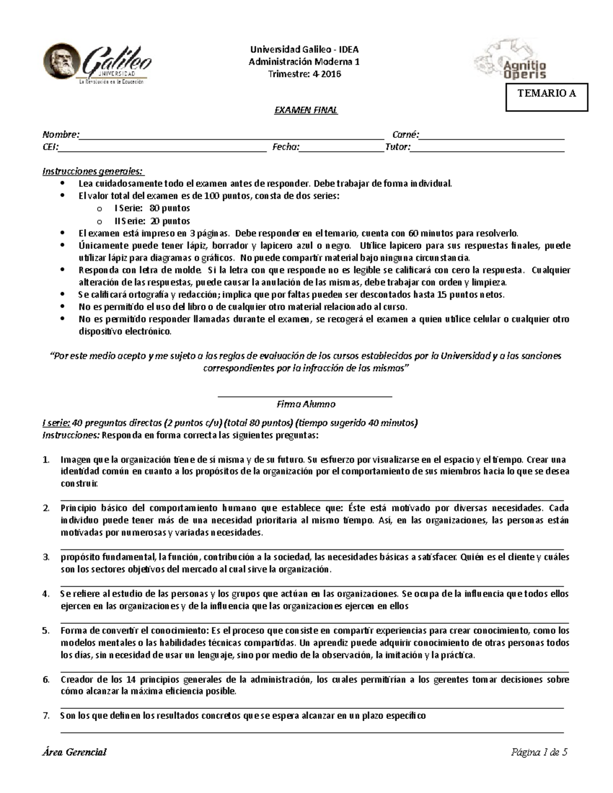 Moderna-1 - N/A - Universidad Galileo - IDEA Administración Moderna 1 Trimestre: 4- EXAMEN FINAL ...