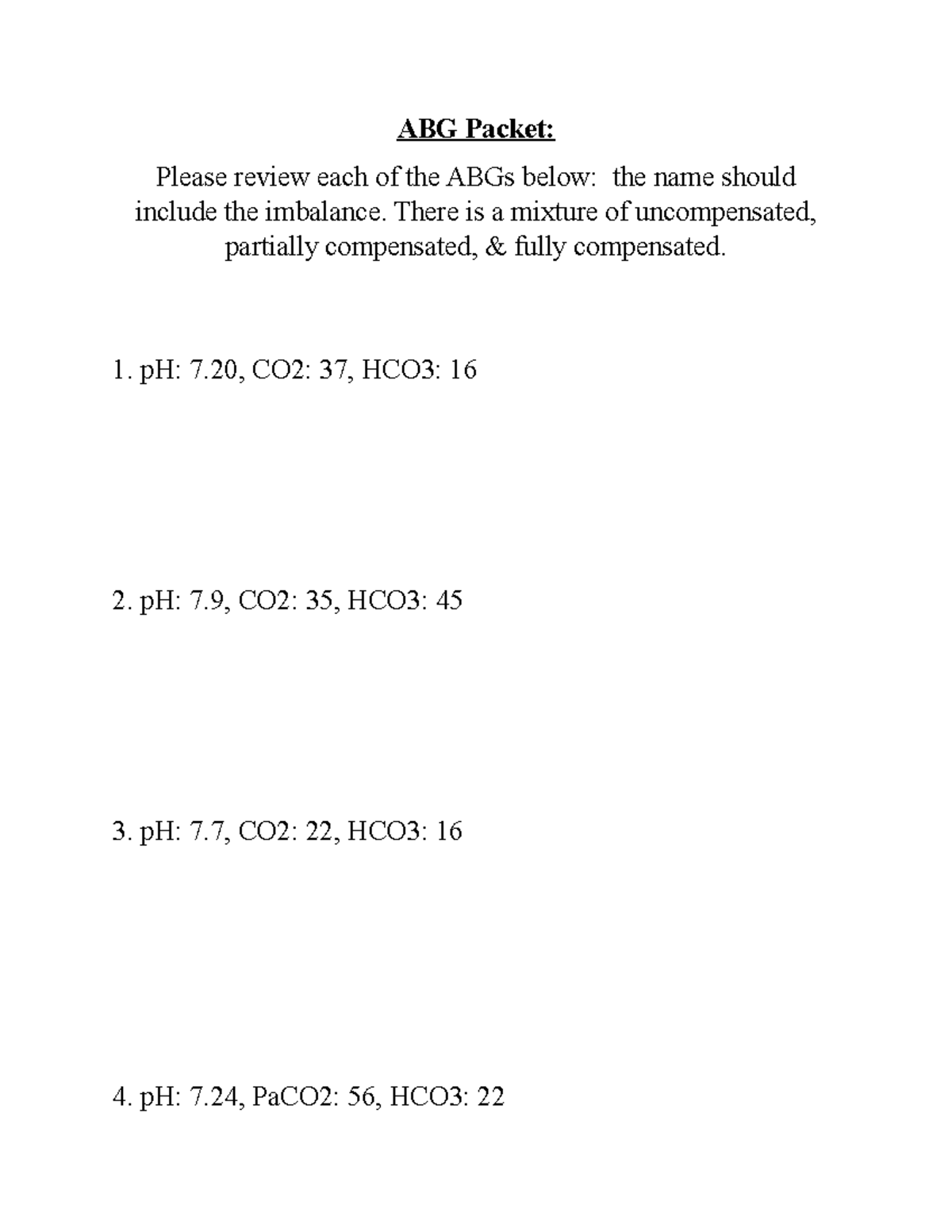 ABG Packet - NUR425 - ABG Packet: Please review each of the ABGs below ...