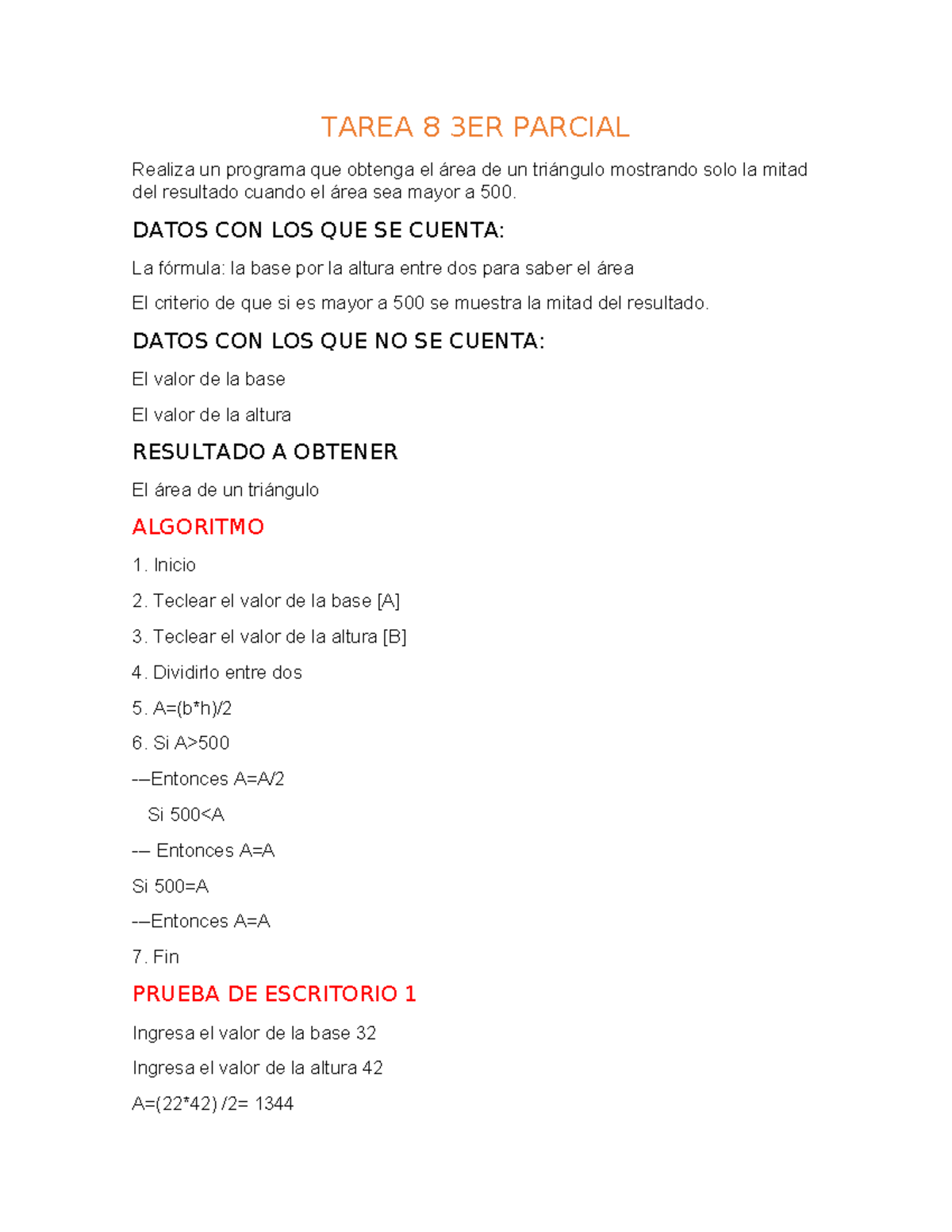 Tarea 8 Pérez Corona - Examen - TAREA 8 3ER PARCIAL Realiza un programa que obtenga el área de ...
