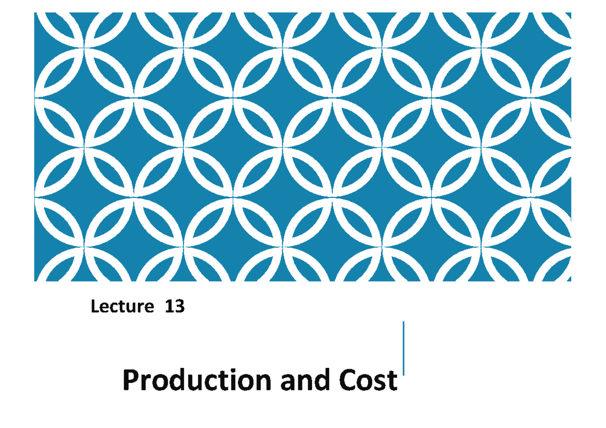 Lecture 13 Production, Cost and BEP MMZ - Production and Cost Lecture ...