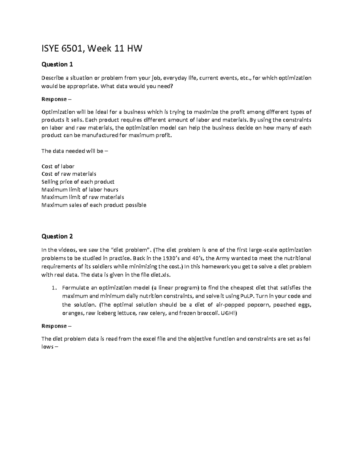 HW11 - Homework 11, Diet analysis - ISYE 6501, Week 11 HW Question 1 Describe a situation or ...