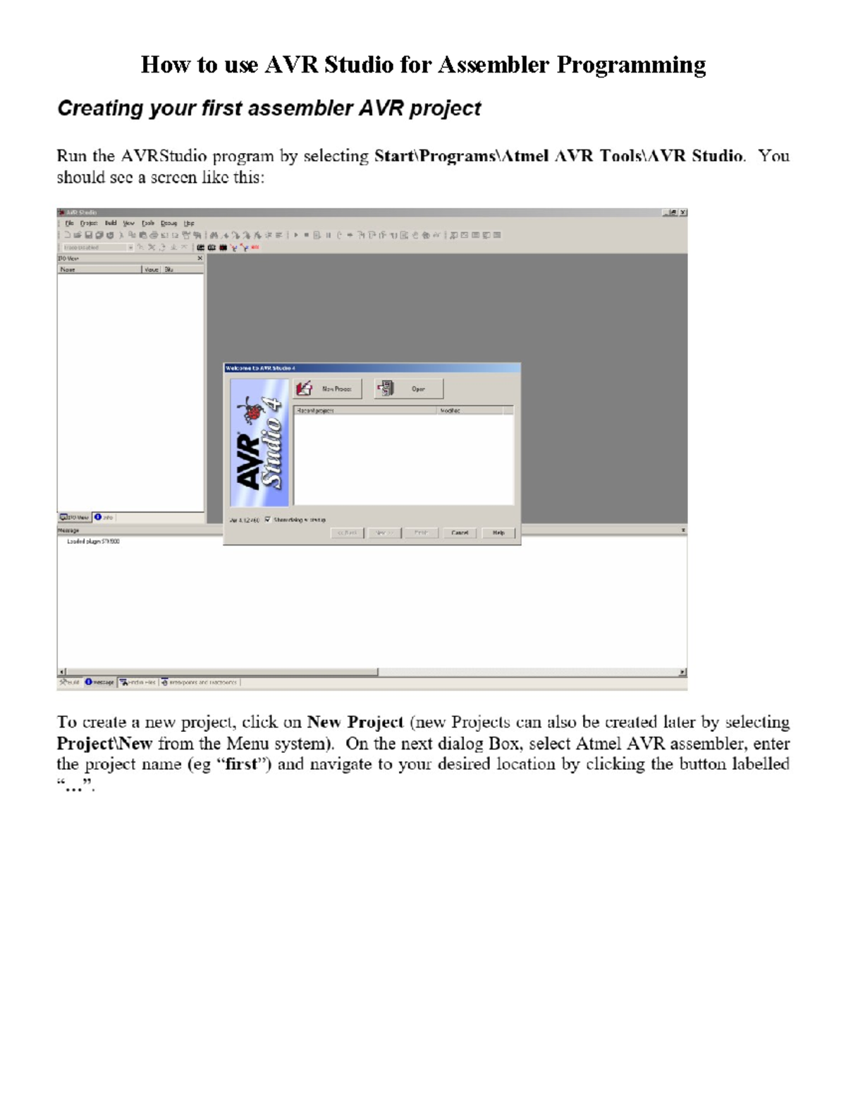 How to use AVR Studio for Assembler Programming - You should see a ...