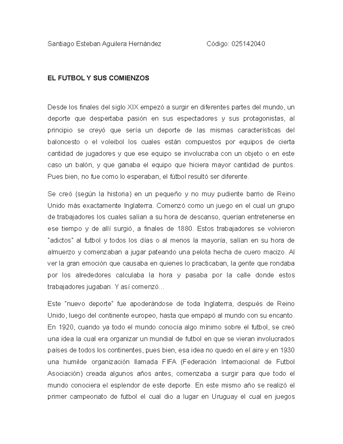 Ensayo futbol - Santiago Esteban Aguilera Hernández Código: 025142040 ...