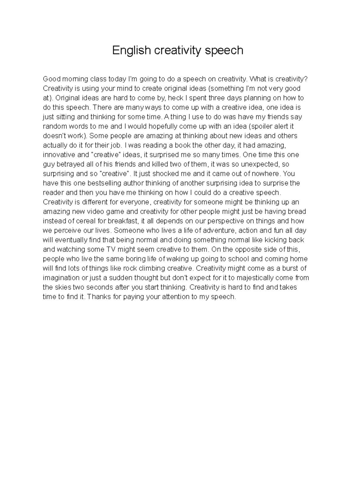 English creativity speech - What is creativity? Creativity is using ...