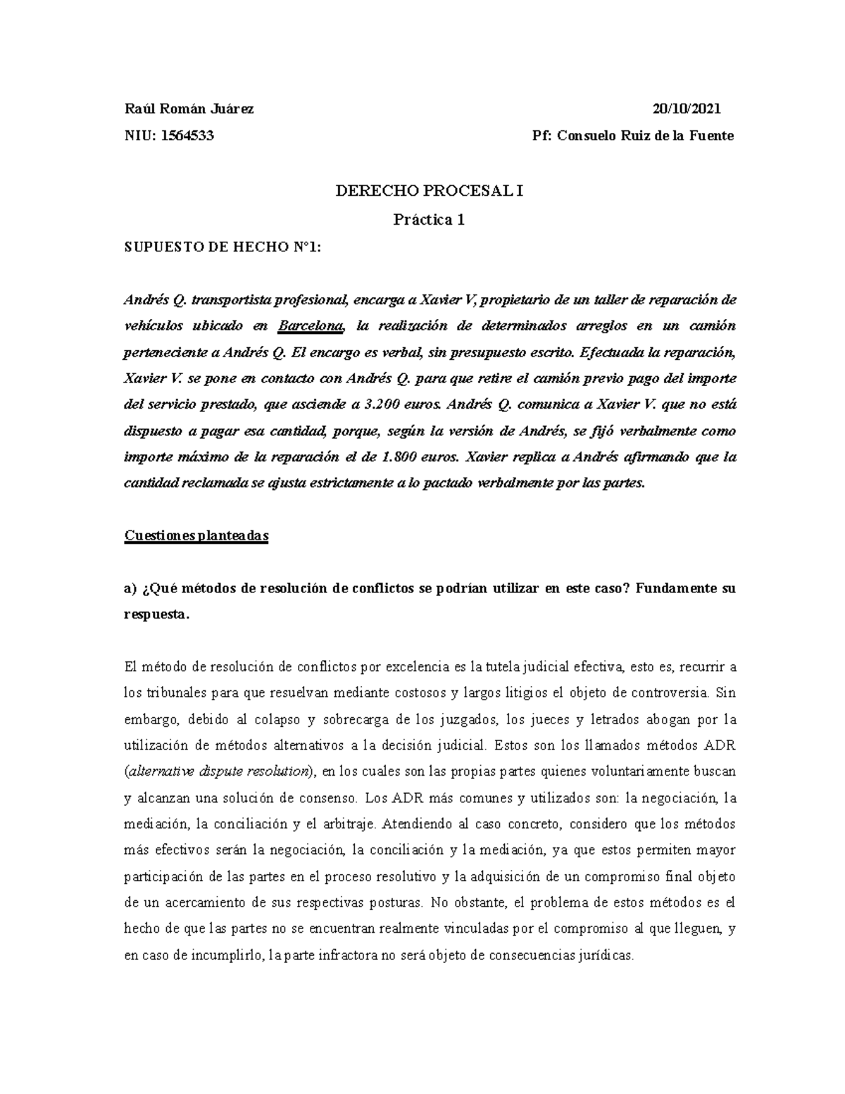 Derecho Procesal. Práctica sobre los primeros temas. - Dret Processal - StuDocu
