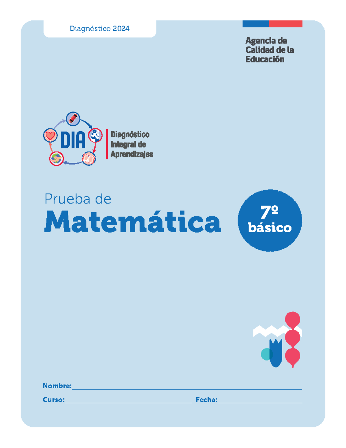 Prueba matematica diagnostico 2024 7 basico - Nombre: Curso: Fecha: 7º ...