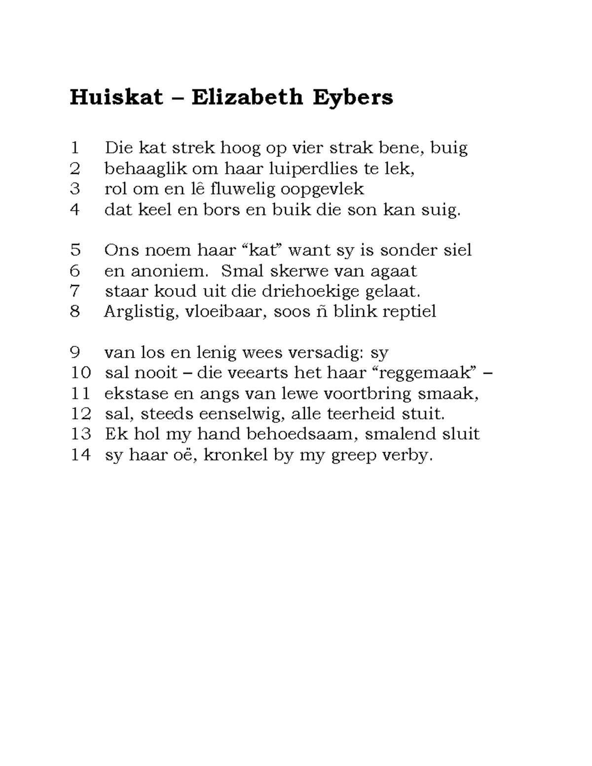 Gedig 4 huiskat 2017 g - Huiskat – Elizabeth Eybers 1 Die kat strek ...