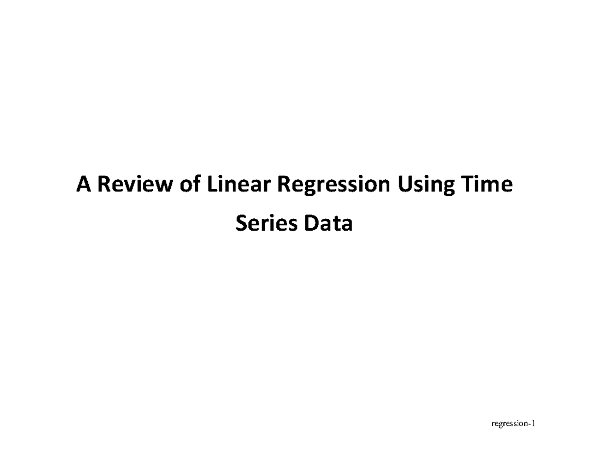 Econ4304 Topic 2 Regression A Review Of Linear Regression Using Time Series Data A Review Of 