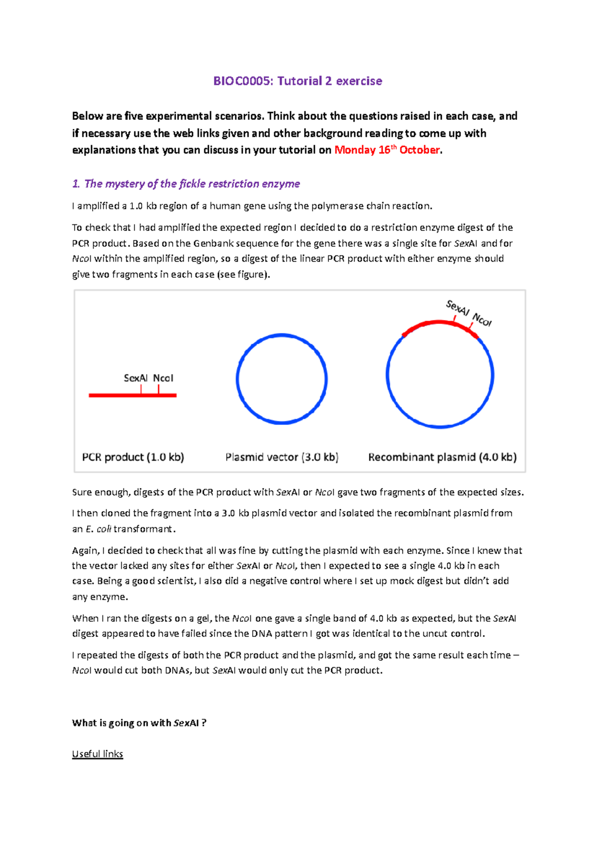 BIOC0005 Tutorial 2 - Think about the questions raised in each case, and if necessary use the ...