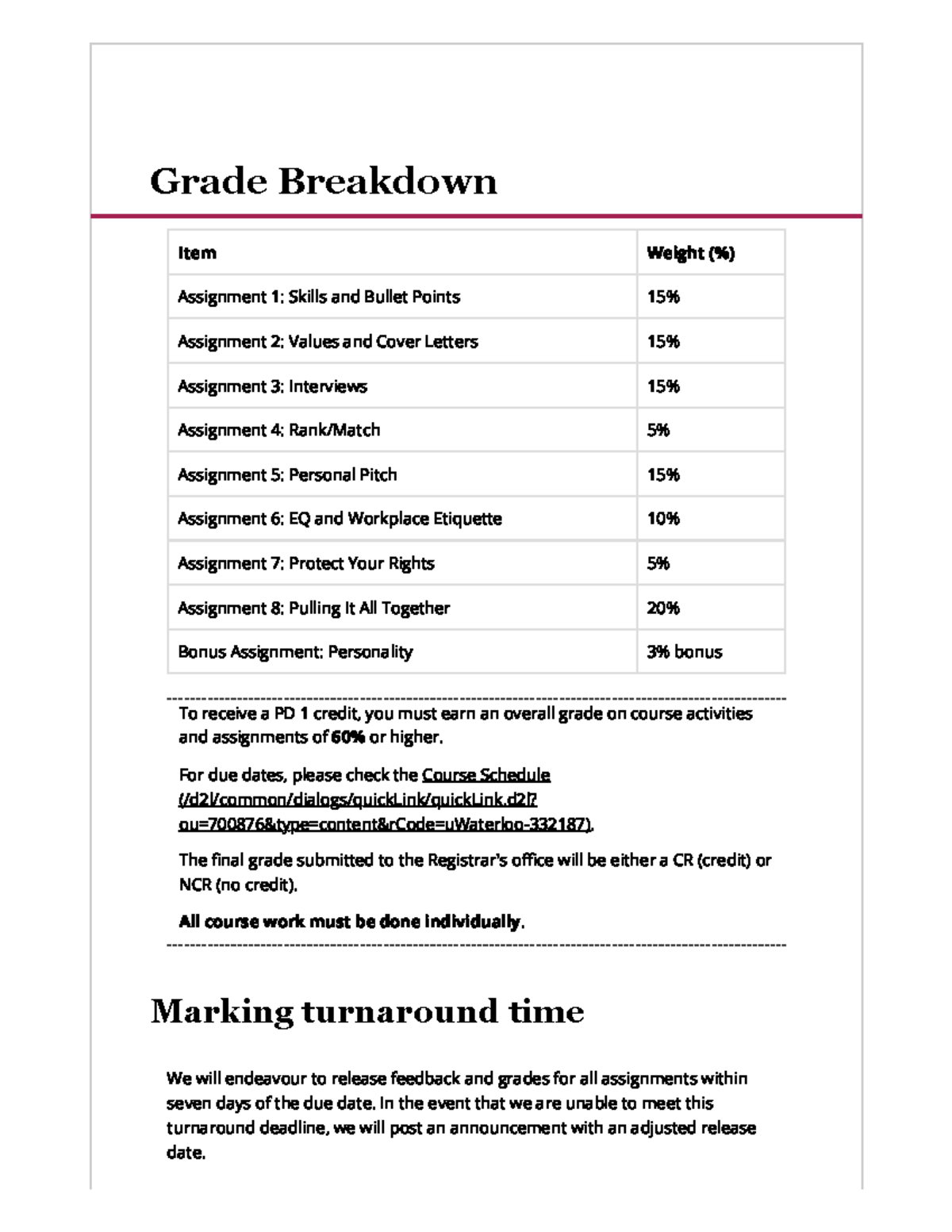 Grade Breakdown - Grade Breakdown ItemWeight (%) Assignment 1: Skills ...