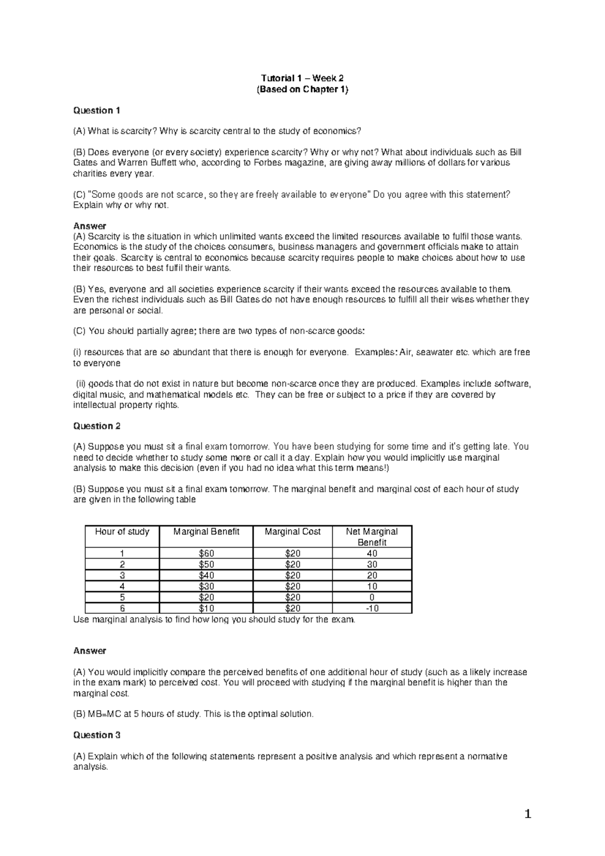 Tutorial 1 - 1 Tutorial 1 – Week 2 (Based on Chapter 1) Question 1 (A) What is scarcity? Why is ...