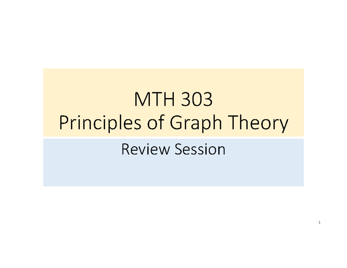 MTH 303 review 2023 updated - MTH 303 Principles of Graph Theory Review ...