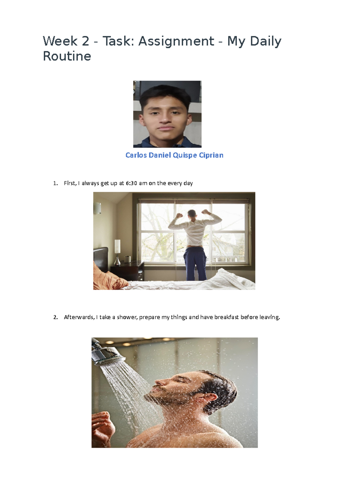 Week 2 ingles - tarea semana 3 - Week 2 - Task: Assignment - My DailyRoutine 1. First, I always ...