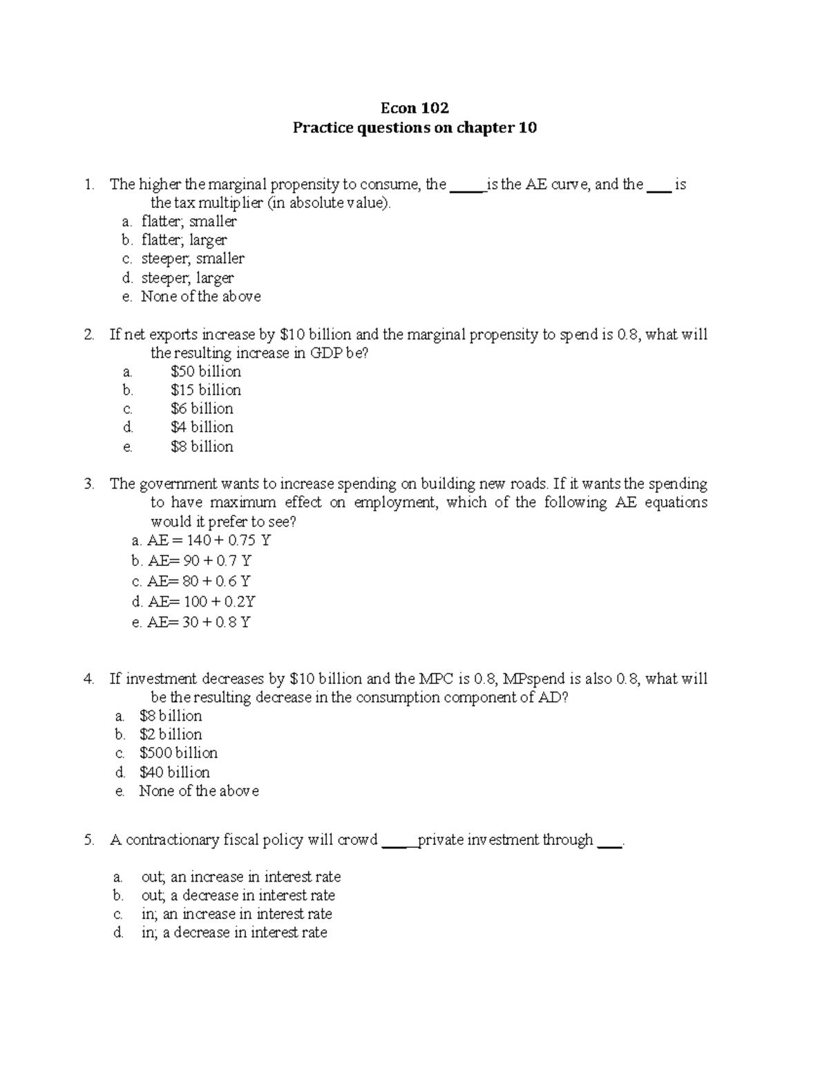 Practice questions on chapter 10 Econ 102 - Econ 102 Practice questions on chapter 10 The higher ...