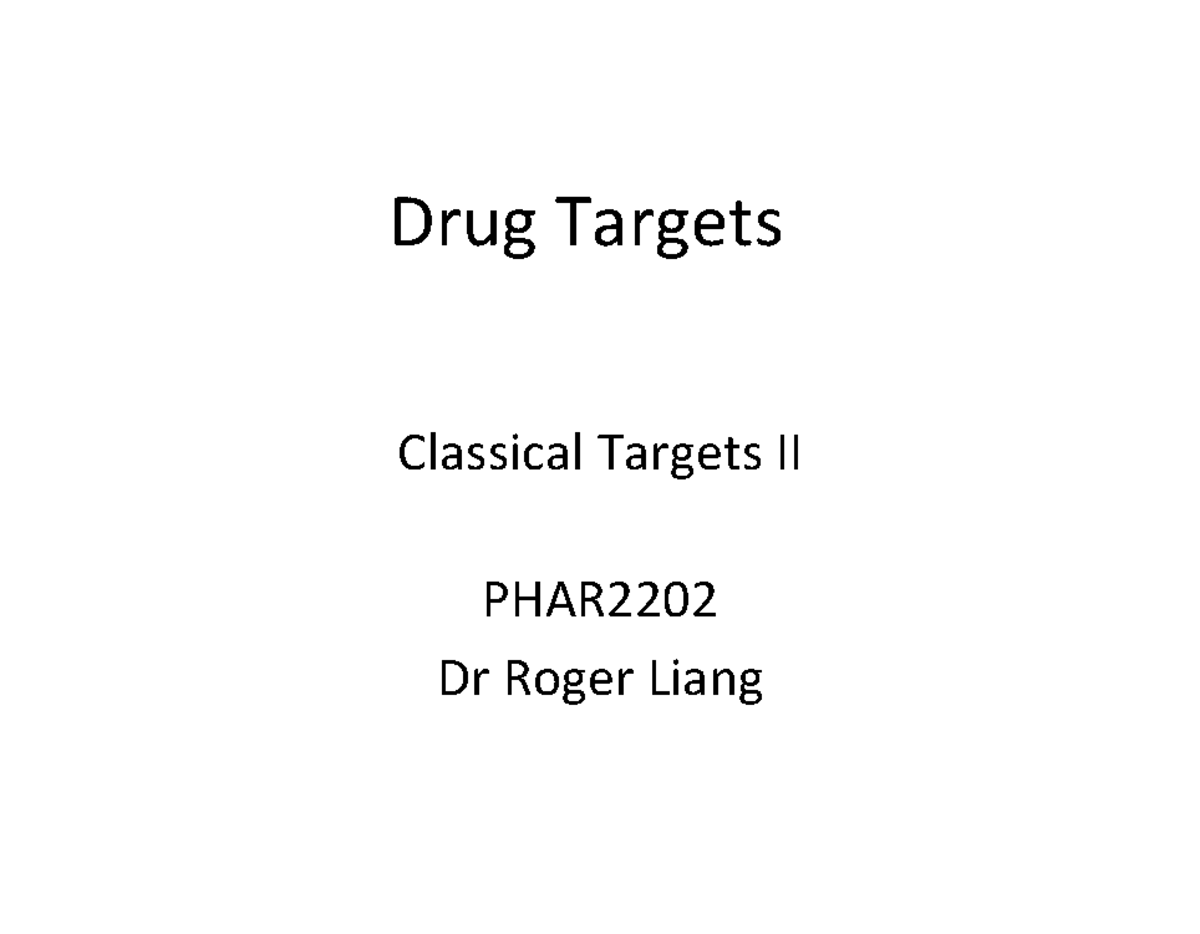 LECTURE 4 - Drug target II - Drug Targets Classical Targets II PHAR Dr ...