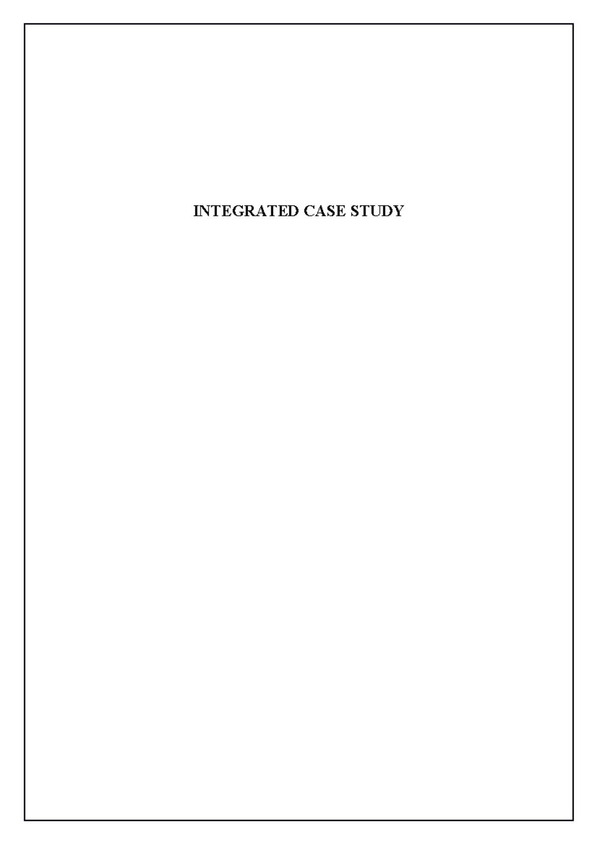 Integrated Case study - INTEGRATED CASE STUDY Abstract The report is ...