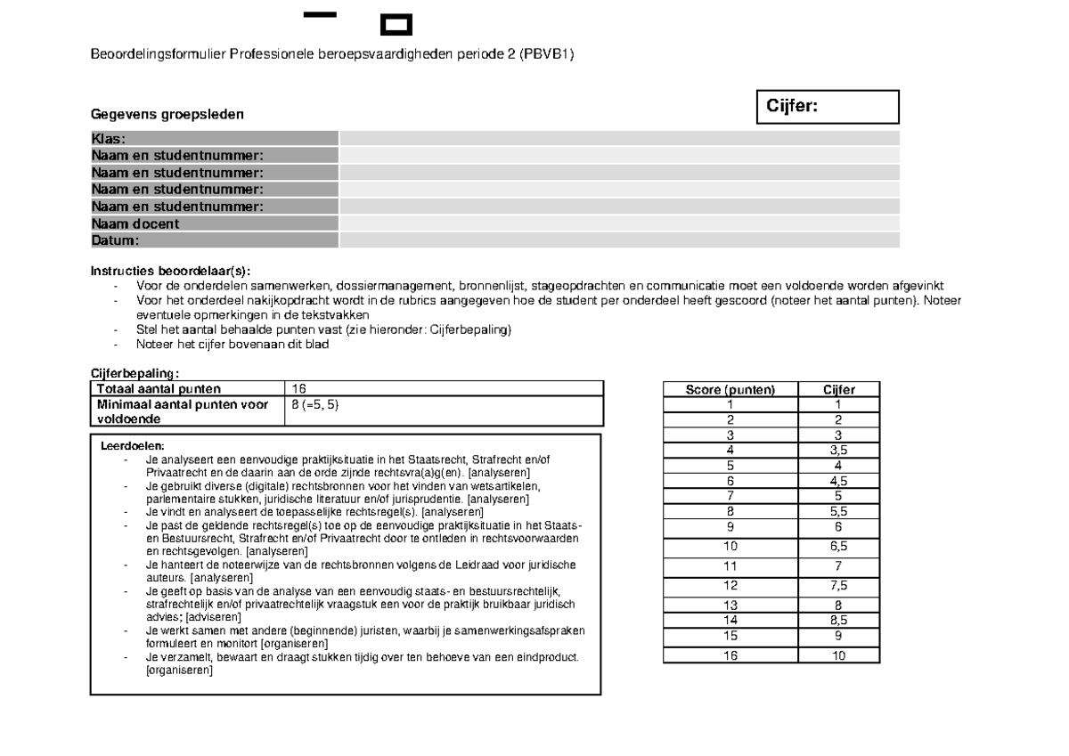 PBVB1 Beoordelingsformulier def - Gegevens groepsleden Klas: Naam en studentnummer: Naam en ...
