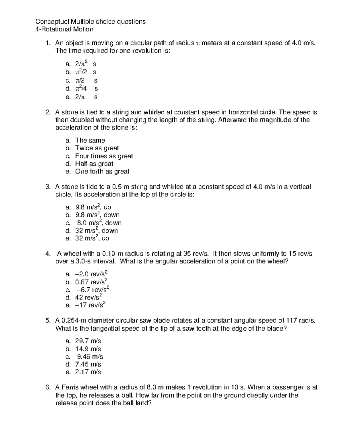 4-Rotational Motion - Conceptuel Multiple choice questions 4-Rotational Motion An object is ...