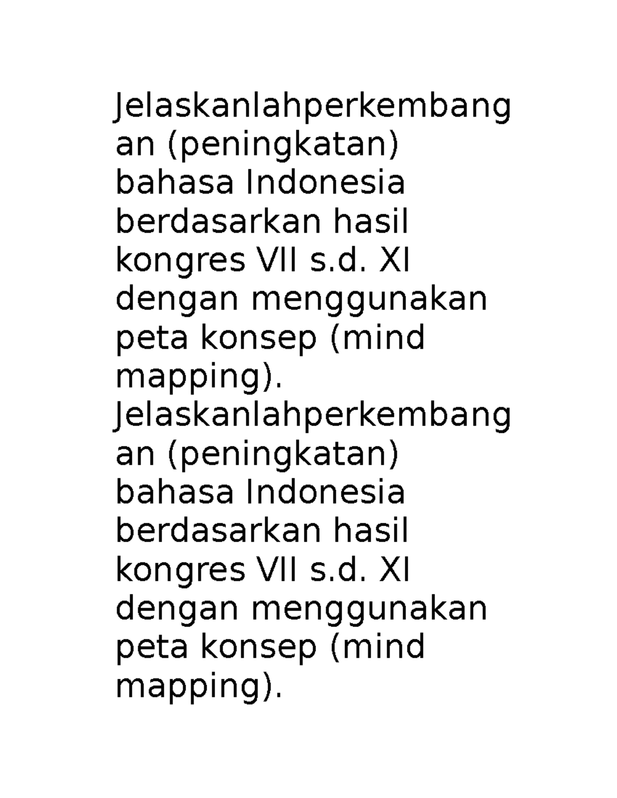 MIND MAP Bindo - tugas - Jelaskanlahperkembang an (peningkatan) bahasa Indonesia berdasarkan ...