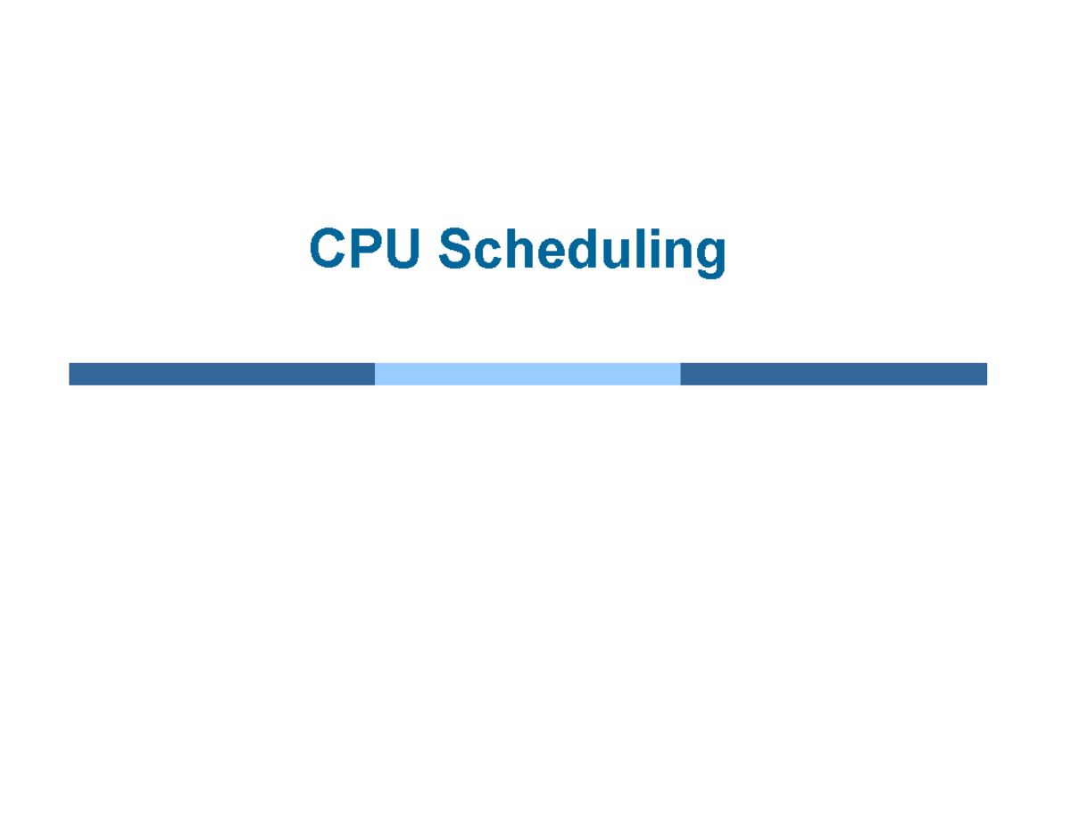 Chapter 5 - CPU Scheduling - Cont - CPU Scheduling FCFS Convoy Effect A CPU bound job will hold ...