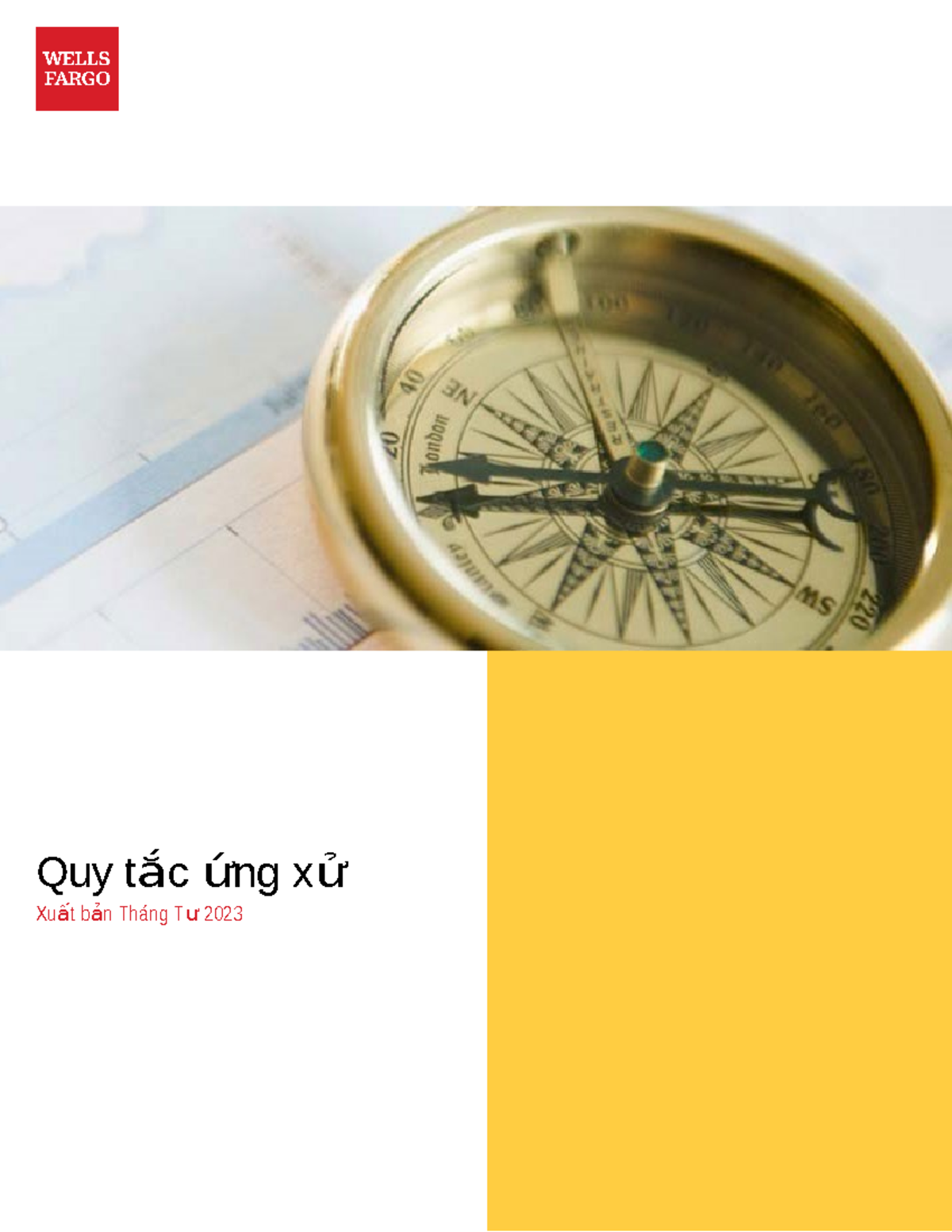 Quy tắc ứng xử -Wells Fargo - Quy t ắc ứng x ử Xu ất b ản Tháng T ư 2023 Quy t ắc Ứng x ử Mục ...