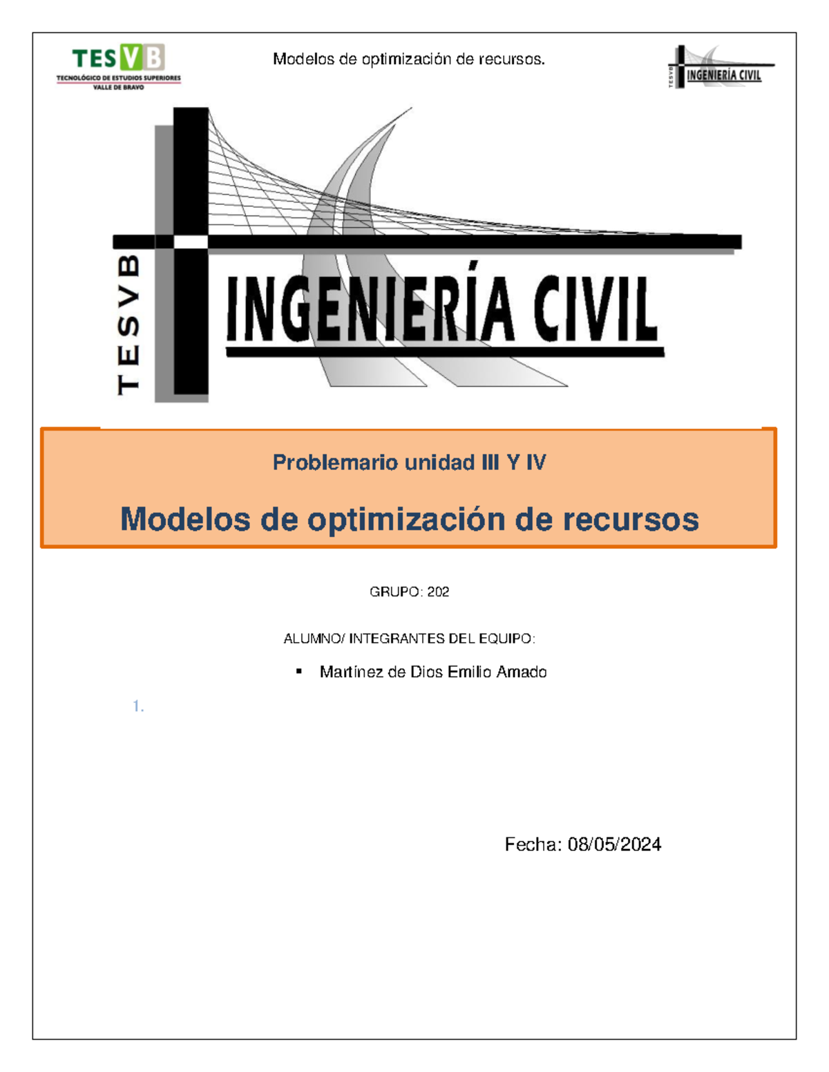 Practica Unidad 2eamd - Problemario unidad III Y IV Modelos de optimización de recursos GRUPO ...